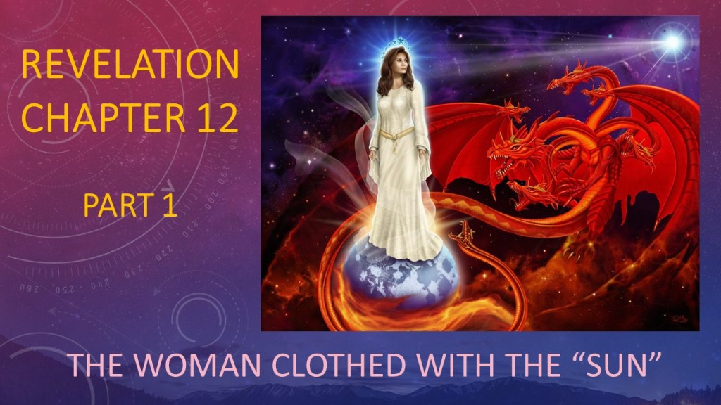 Video – Revelation 12 (Part 1) – A Historicist Perspective – Neo ...